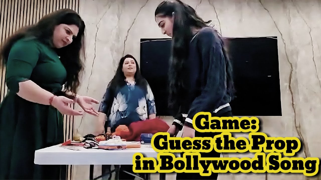 Game: Guess the Prop in Bollywood Song | Fun Play Time with the family ...