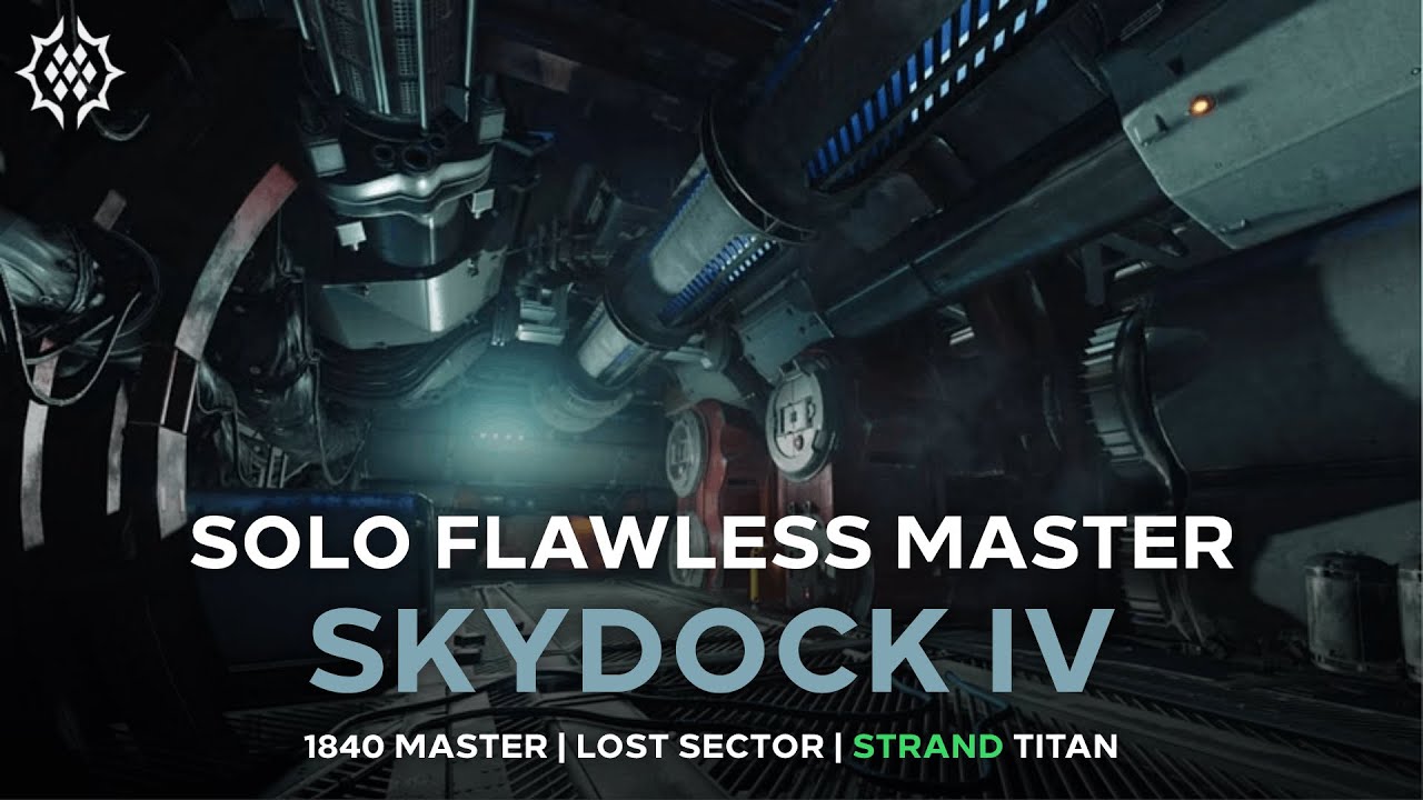 Solo Flawless Master 1840 Skydock IV Lost Sector [Destiny 2] - YouTube