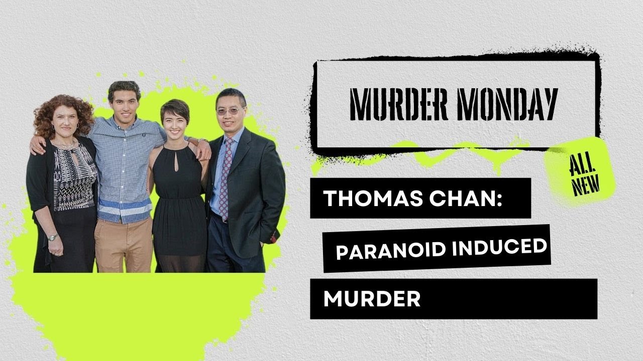 Murder Monday: Thomas Chan and the Paranoid Induced Murder - YouTube