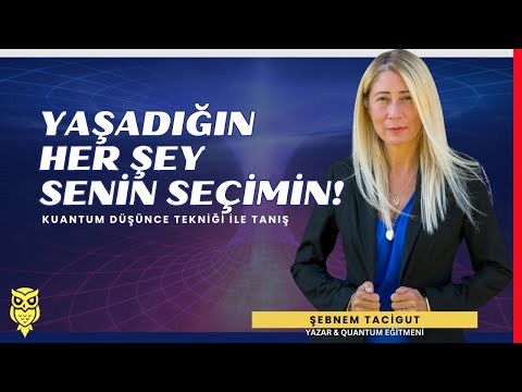 Kendini Bilmeden Yaşamak: Kuantum Düşünceyle Kendine Yolculuk - Şebnem Tacigut