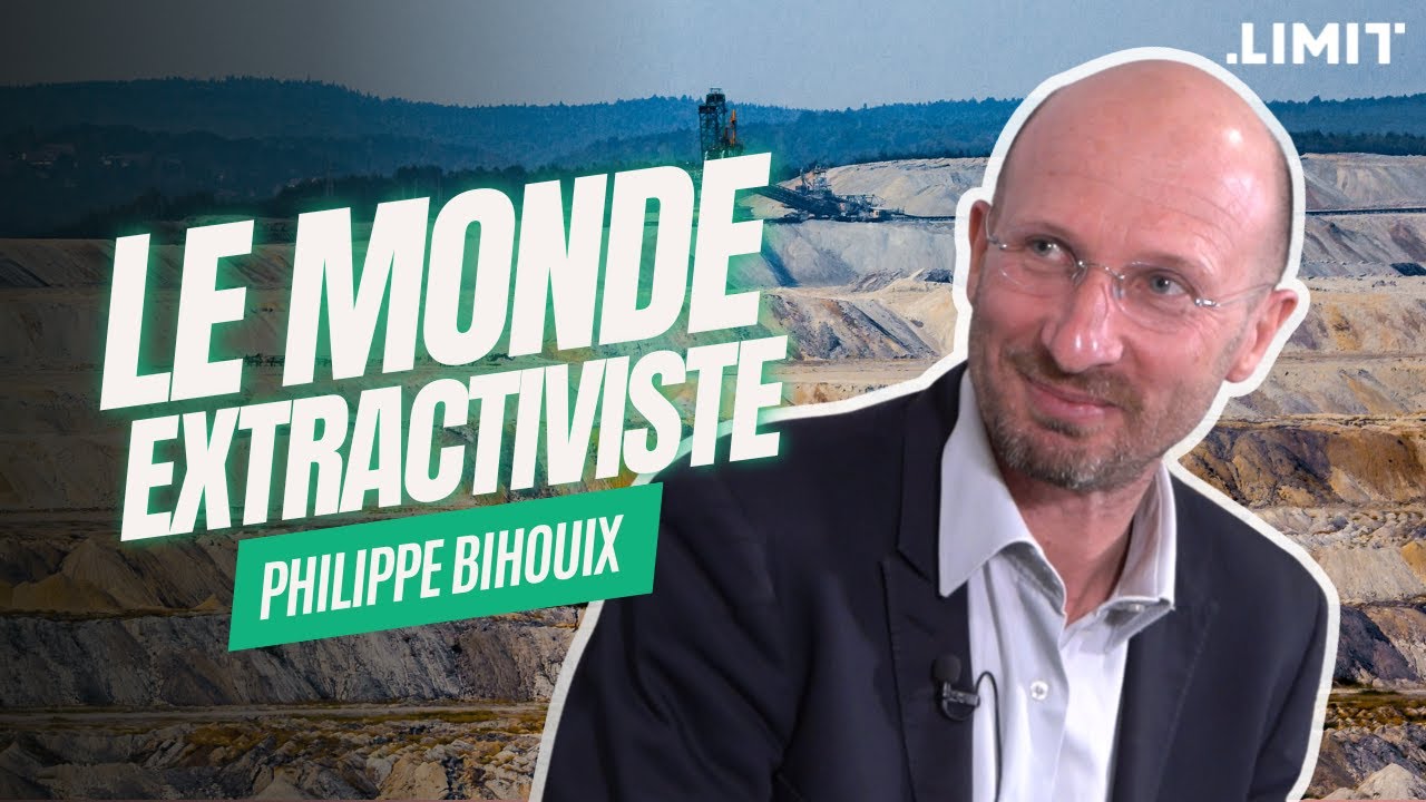 L'AVIDITÉ FACE À LA RÉALITÉ - Philippe Bihouix | LIMIT - YouTube