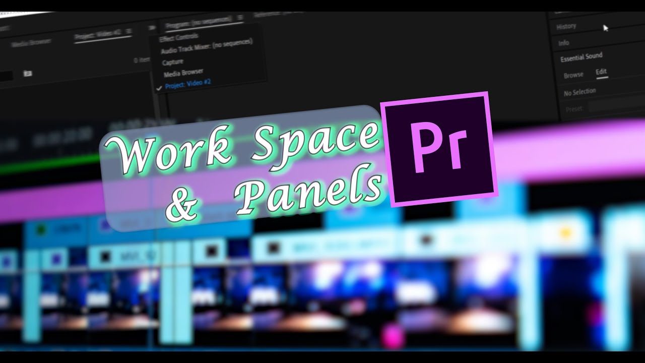 Workspace & Panels in Premiere Pro | Video #2 | BharathSpeaks - YouTube