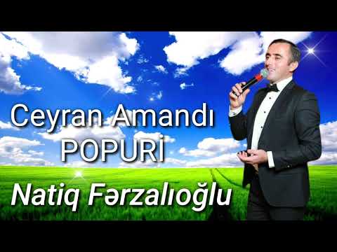 Natiq Fərzalıoğlu Popuri