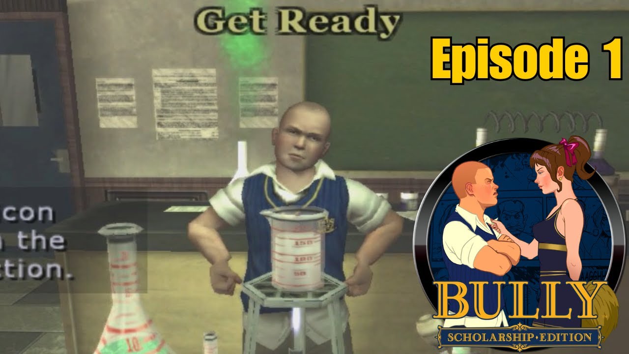 I'M THE BIG BULLY NOW Bully: Scholarship Edition - Episode 1 - Lets ...