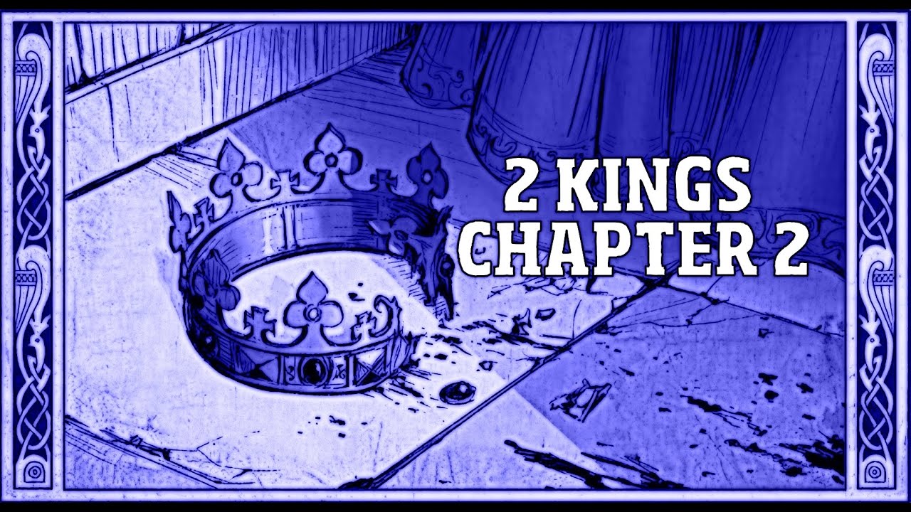 2 KINGS CHAPTER 2 - YouTube