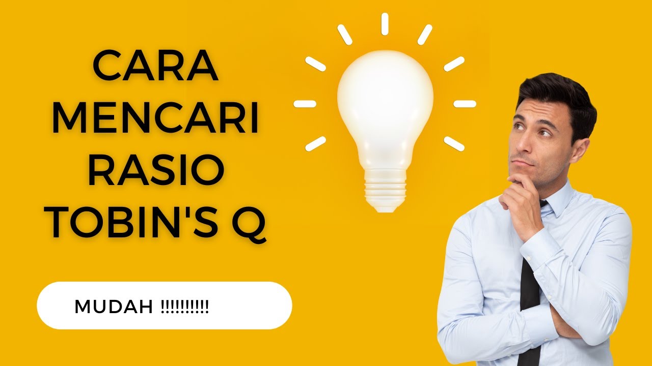 CARA MENCARI RASIO TOBINS Q MUDAH !!!!!!!!!! - YouTube