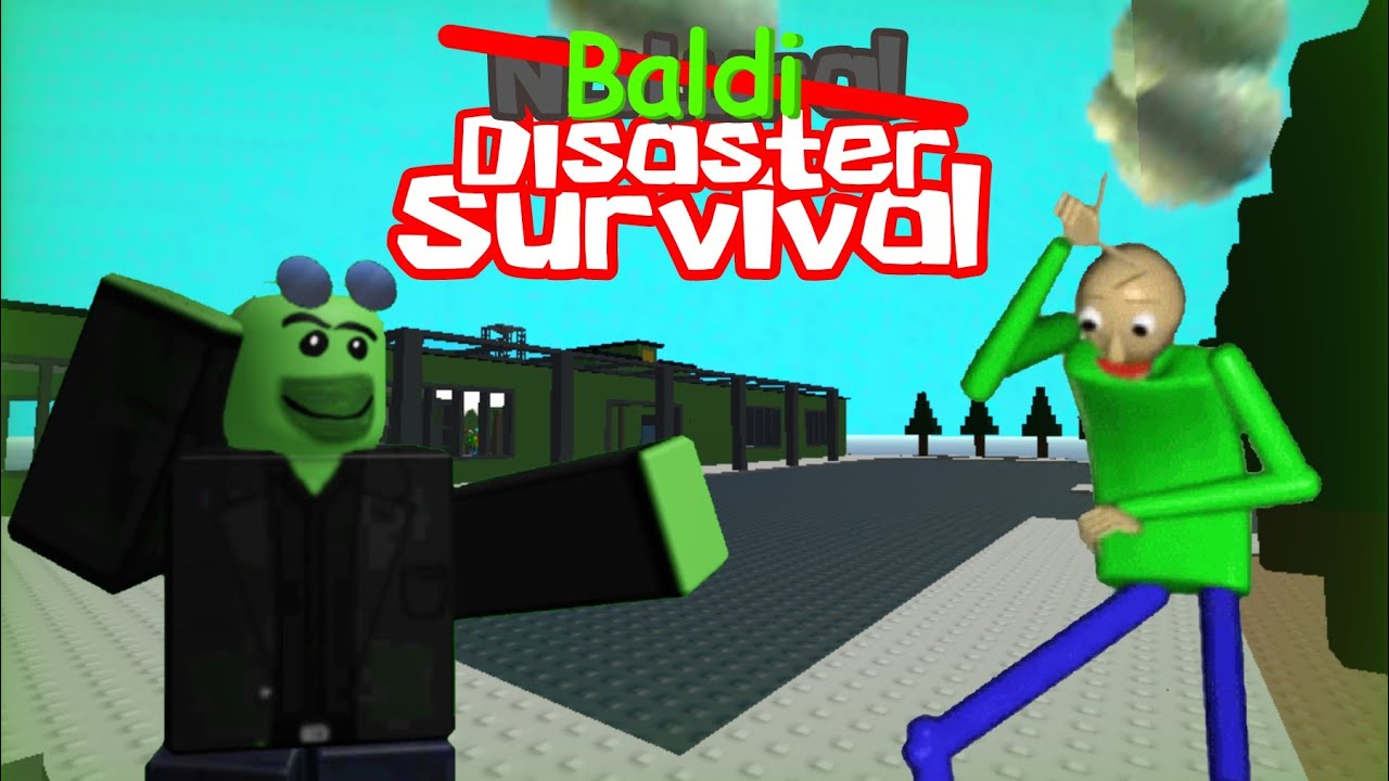 Natural Disaster Survival, but everyone is baldi! [Baldi Disaster ...