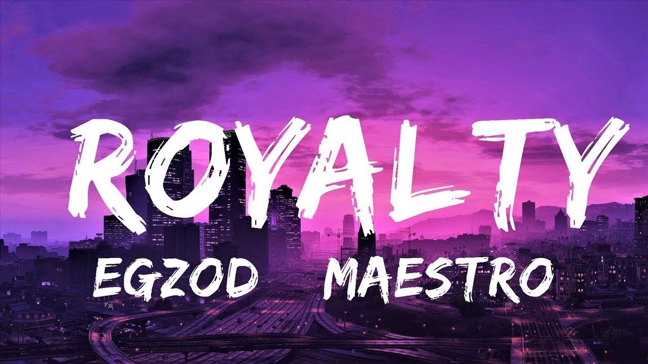 Egzod & Maestro Chives - Royalty (Lyrics) ft. Neoni | Best Songs ...