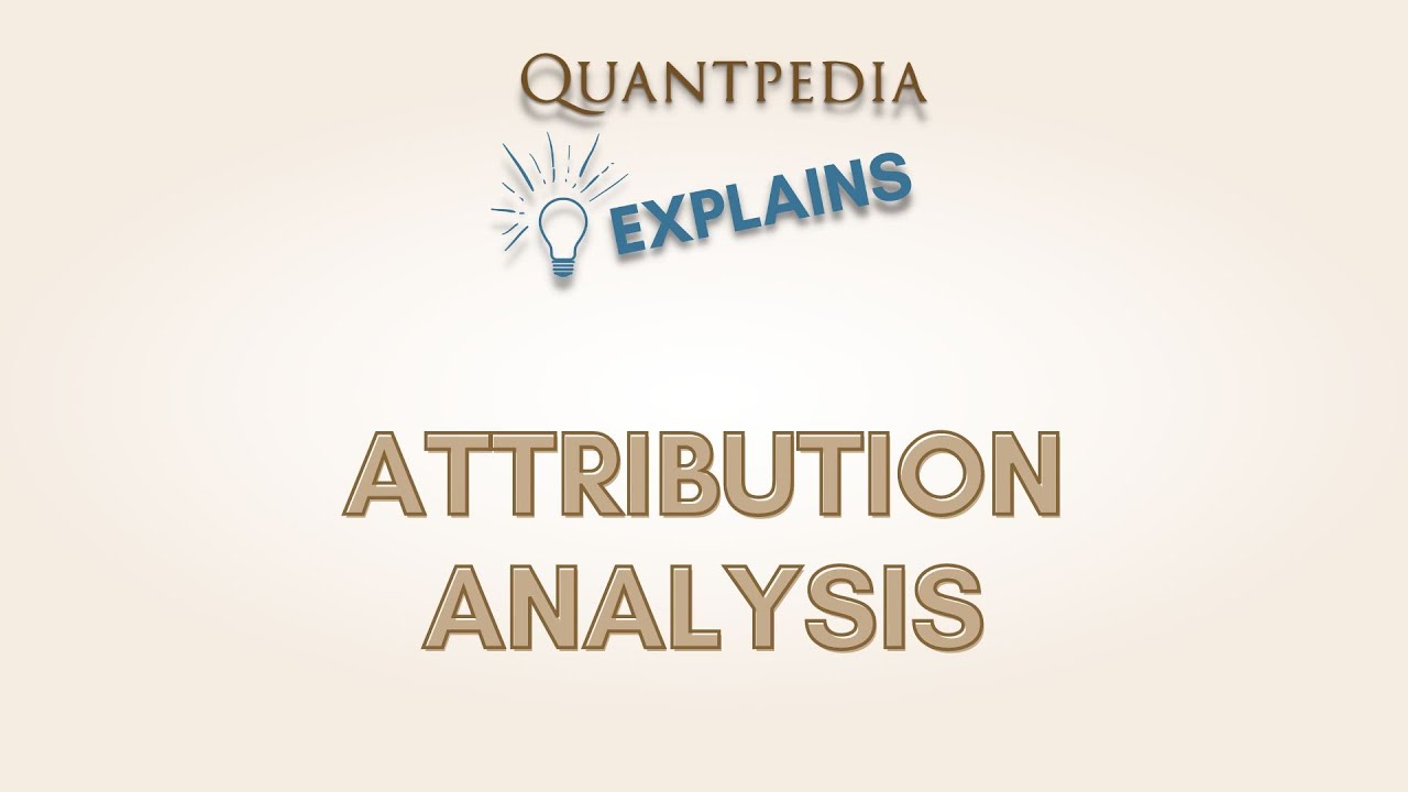 Quantpedia Explains - Attribution Analysis - YouTube