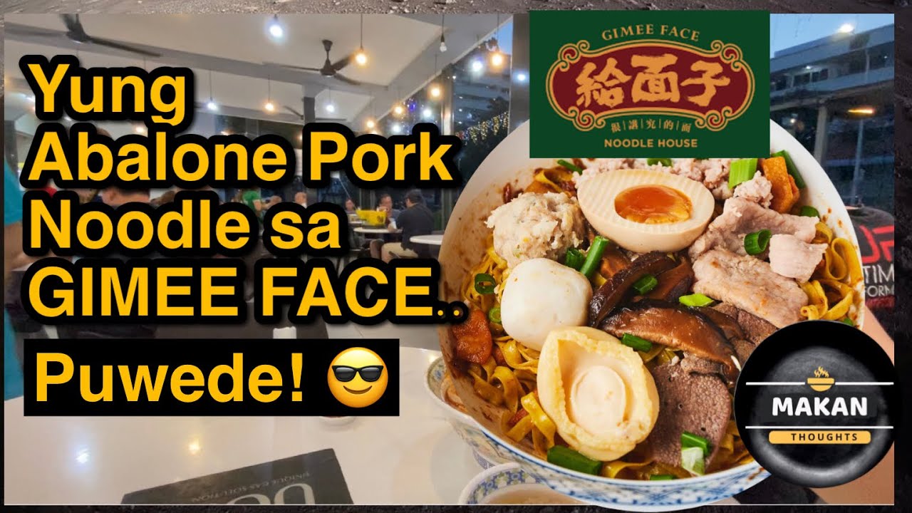 Yung Abalone Bak Chor Mee sa Gimee Face Noodle House... PUWEDE! - YouTube