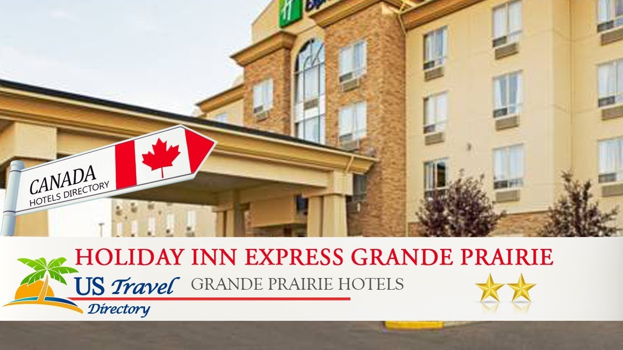 Holiday Inn Express Grande Prairie - Grande Prairie Hotels, Canada ...