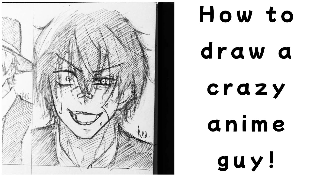 How to draw a crazy anime guy! - YouTube