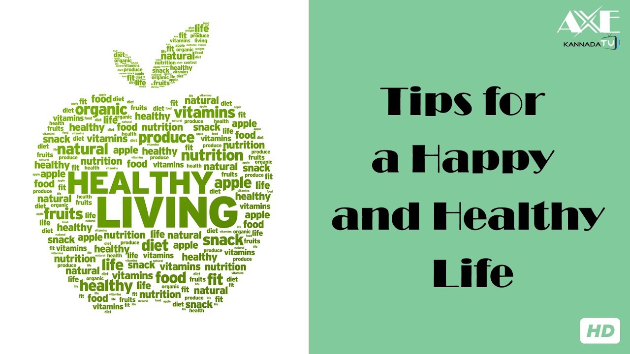 Tips for a Happy and Healthy Life - YouTube