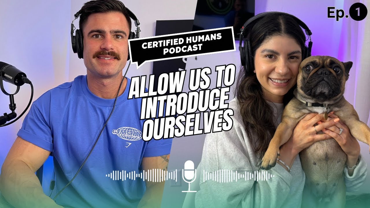 Ep. 1 Our Journey | Certified Humans Podcast - YouTube