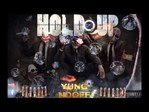 YUNG NDOFF HOLD UP (Explicit)