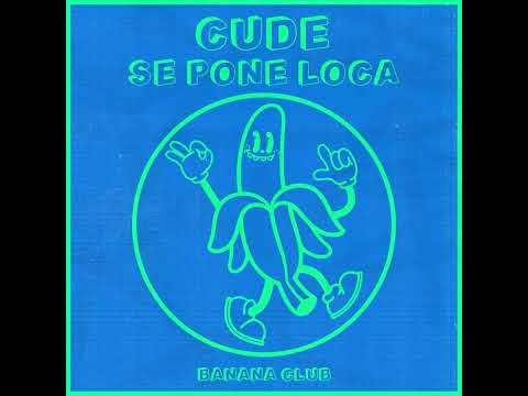 Se Pone Loca - Cude