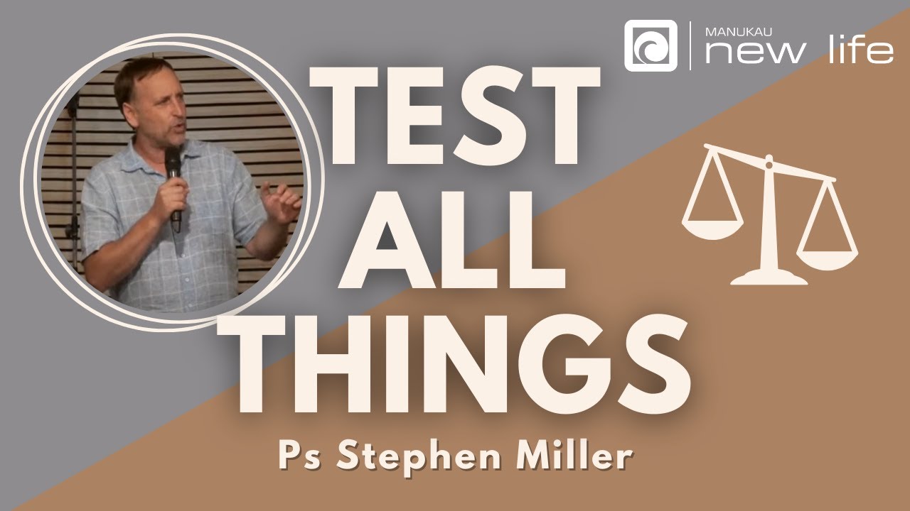Test All Things - Ps Stephen Miller - YouTube