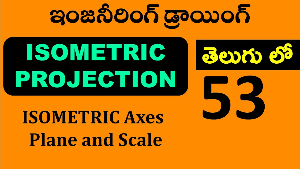 Introduction to Isometric Projection | Isometric View | Isometric Scale ...