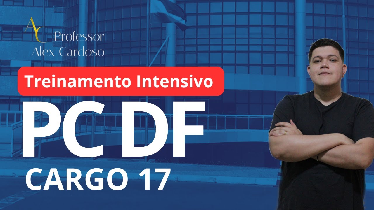 TREINAMENTO INTENSIVO PC DF - CARGO 17 - YouTube