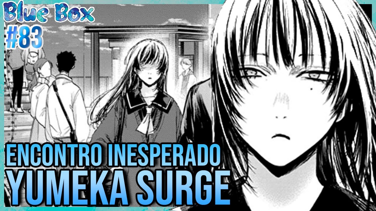 INESPERADO! SURGE UMA ANTIGA COMPANHEIRA DE CHINATSU QUE VAI... | Blue Box 83 - YouTube