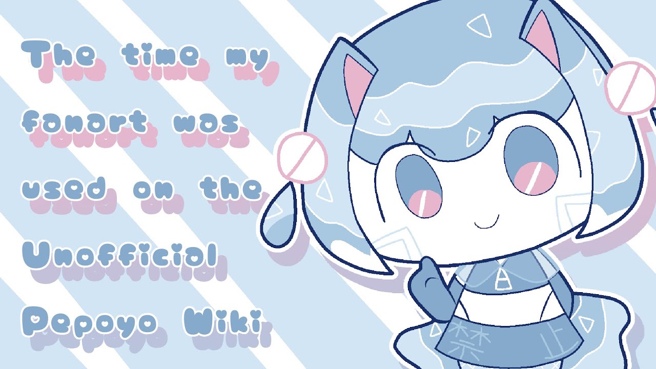 The time my fanart was used on the Unofficial Pepoyo Wiki (speedpaint ...
