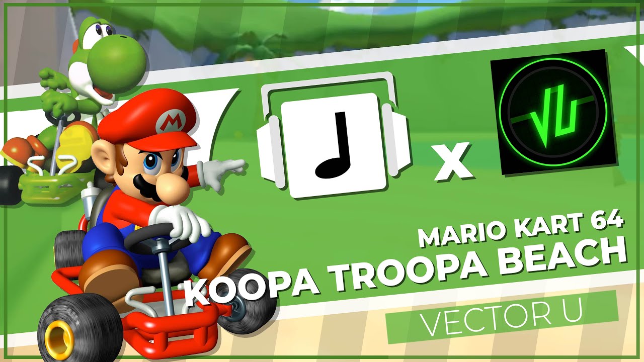 "Koopa Troopa Beach" Mario Kart 64 Remix (W/ @Vector_U) - YouTube