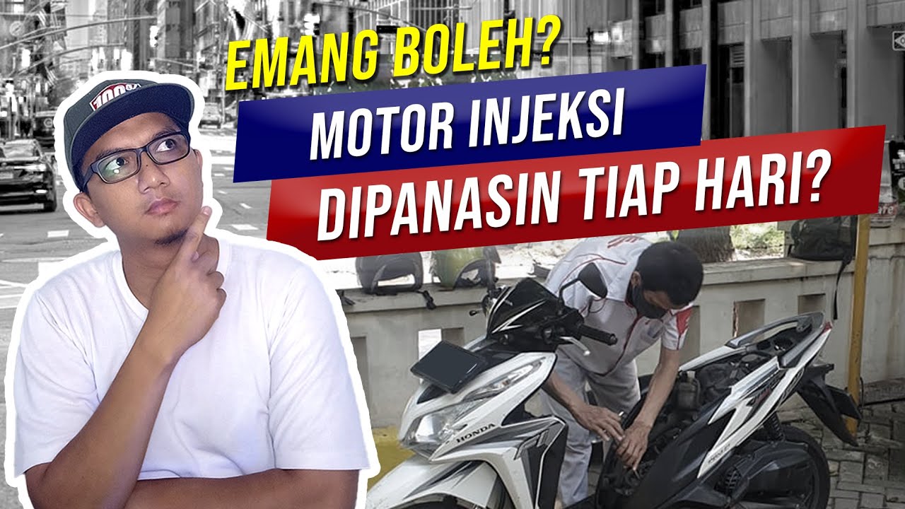 Emang boleh? Motor injeksi dipanasin tiap hari? - Tips Memanaskan Motor ...