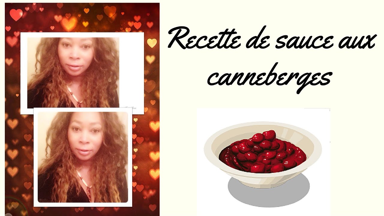 Recette sauce aux Canneberges "in French" - YouTube