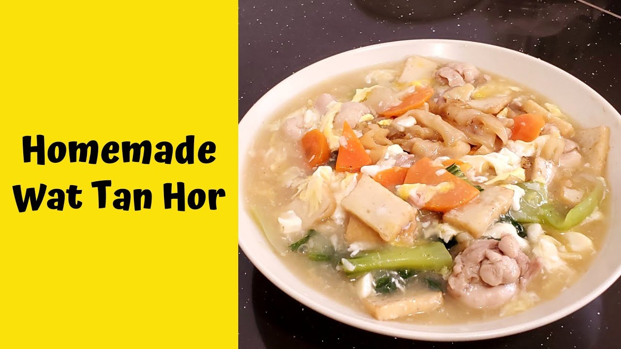 HOW TO COOK WAT TAN HOR AT HOME | Homemade Malaysia Cantonese Fried ...