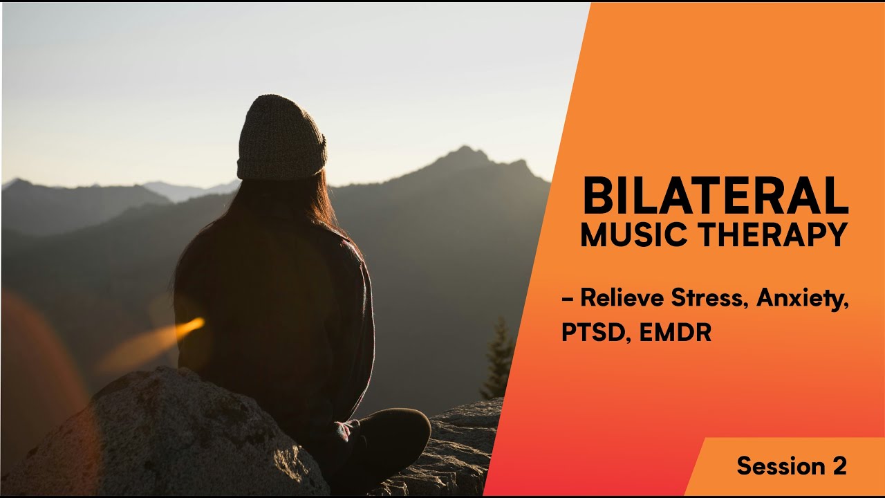Bilateral Music Therapy - Relieve Stress, Anxiety, PTSD, EMDR - YouTube