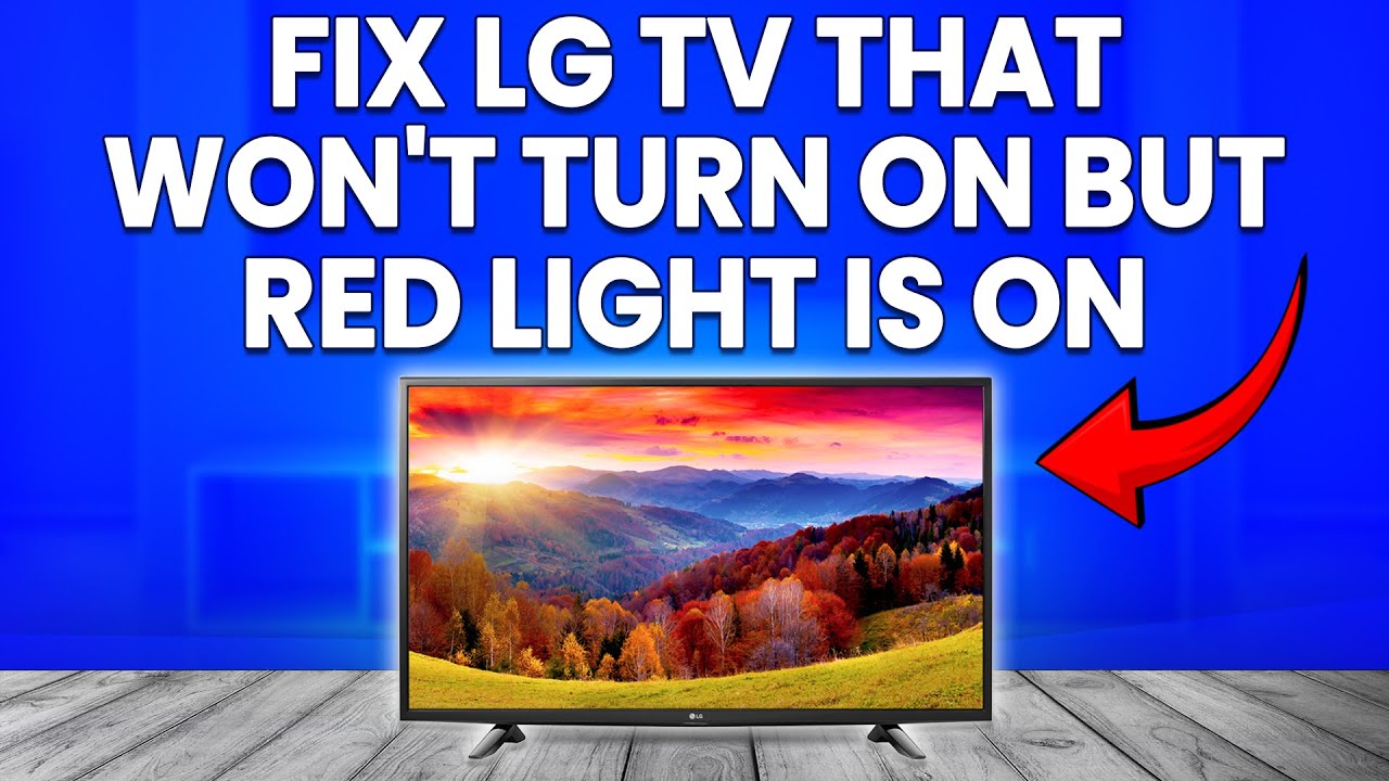 How To Fix LG TV Not Turning On But Red Light Is On (Learn How To ...