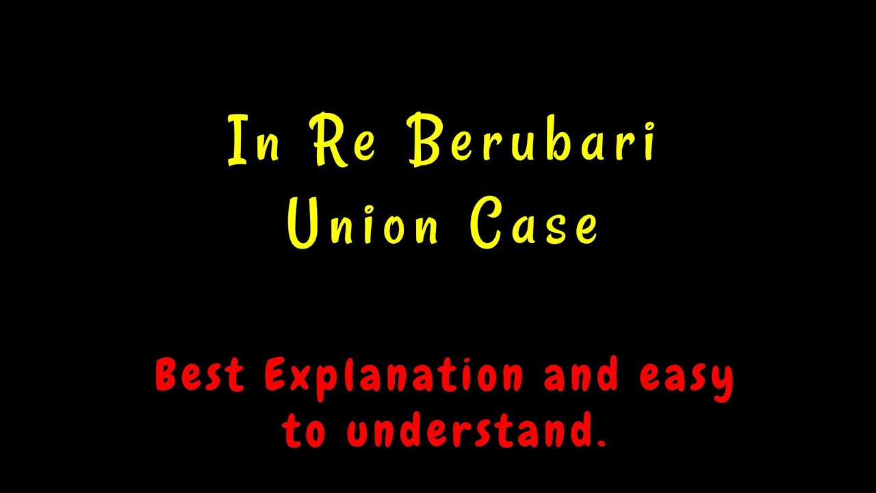 In Re Berubari Union Case, 1960 (with subtitles) | Indian Constitution ...