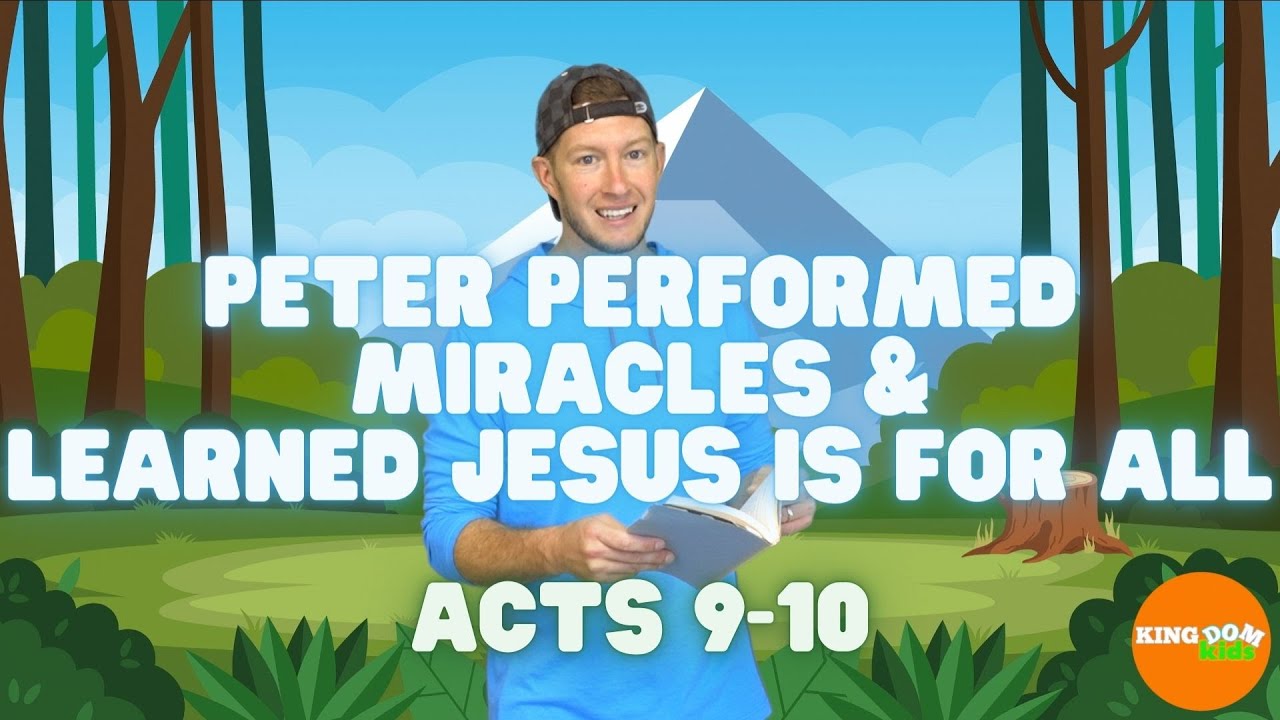 Peter Performed Miracles & Learned that Jesus is For All - YouTube