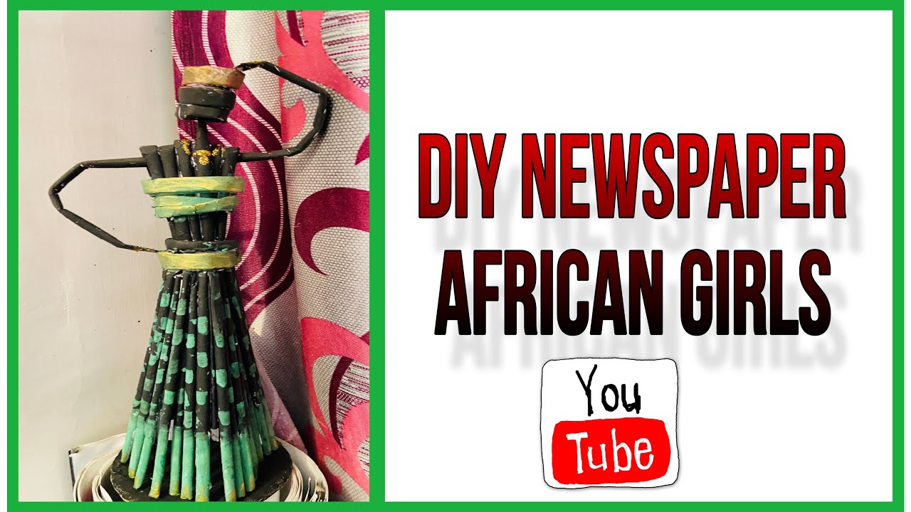 DIY African Doll / How to make Doll / Newspaper Craft - YouTube