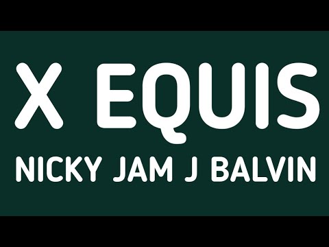 Nicky Jam x J. Balvin - X (EQUIS) | letra/lyrics - YouTube