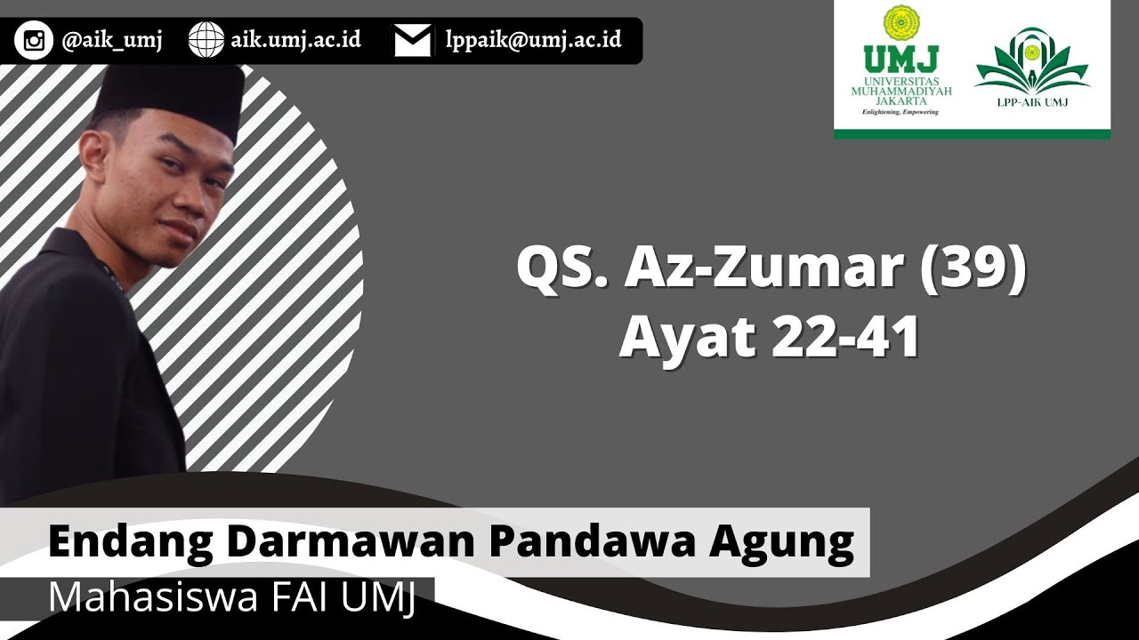 QS. Az-Zumar 22-41 | Endang Darmawan Pandawa Agung | FAI | LPP-AIK UMJ ...