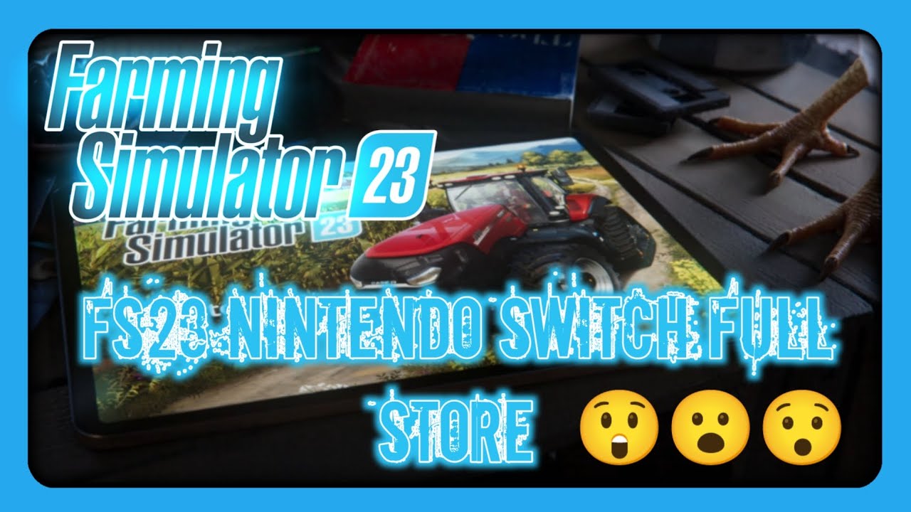fs23 nintendo switch full store🤩🚨🚨 - YouTube