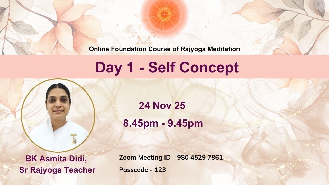 (Day 1, 24 Nov) Self Concept & Innate Qualities II BK Deepa Didi - YouTube
