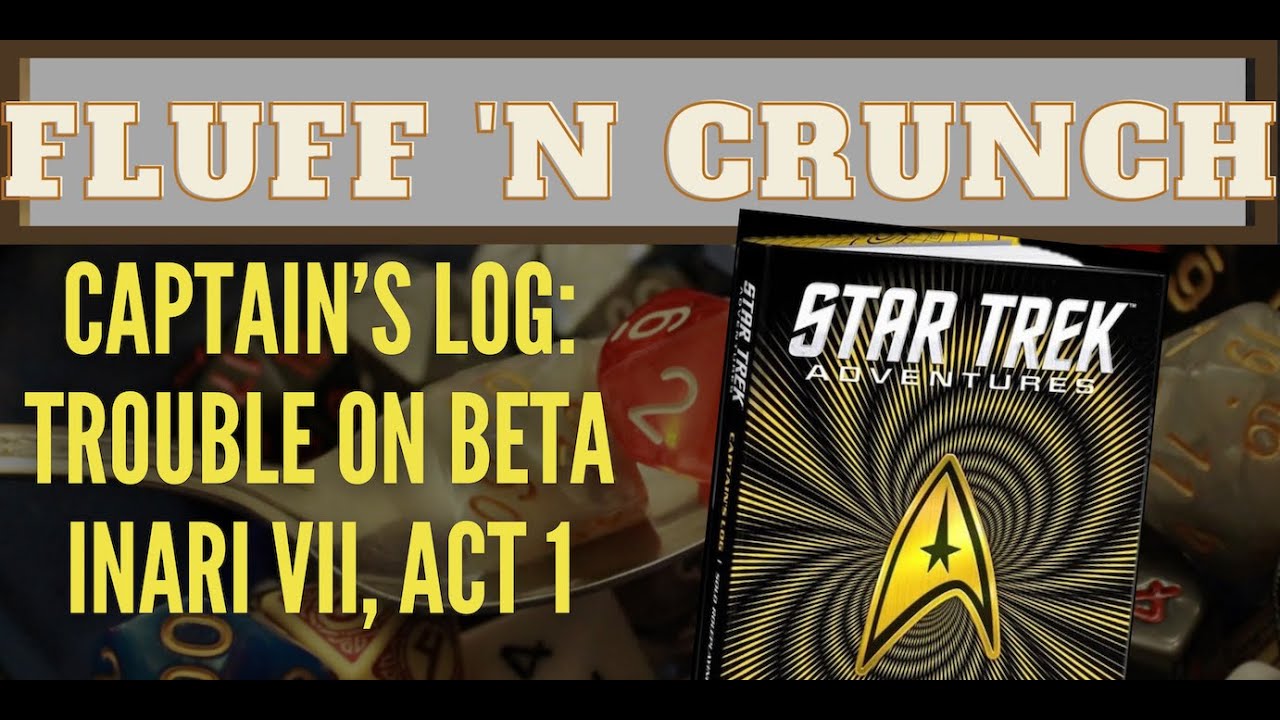 Captain's Log: USS Tracy - Trouble on Beta Inari VII, Act 1 - YouTube