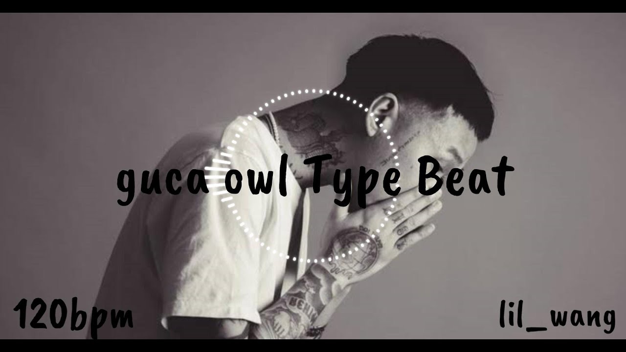 【guca owl type beat】 free beat/guca owl/cill beat/フリービート/ラップビート/グカール ...