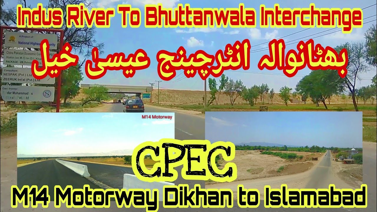 #CpecWesternRoute Indus River To Bhutan wala Interchange M14 Motorway ...