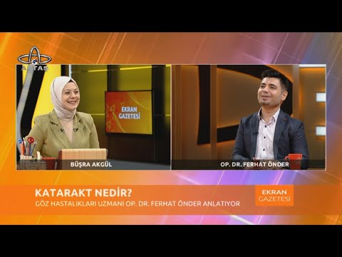 30 Mayıs 2024 Ekran Gazetesi-Göz Hastalıkları Uzm. Op. Dr. Ferhat Önder-Katarakt, Göz Estetiği