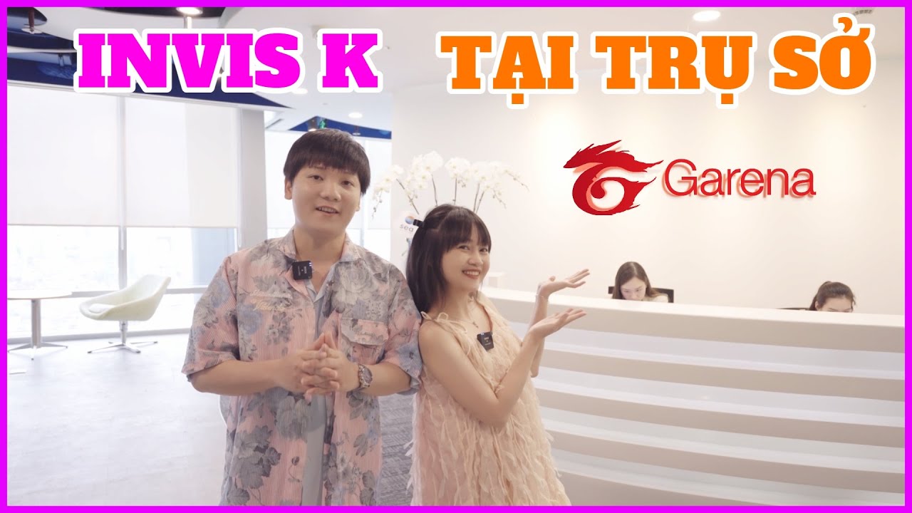 Invis K lên trụ sở Garena - YouTube
