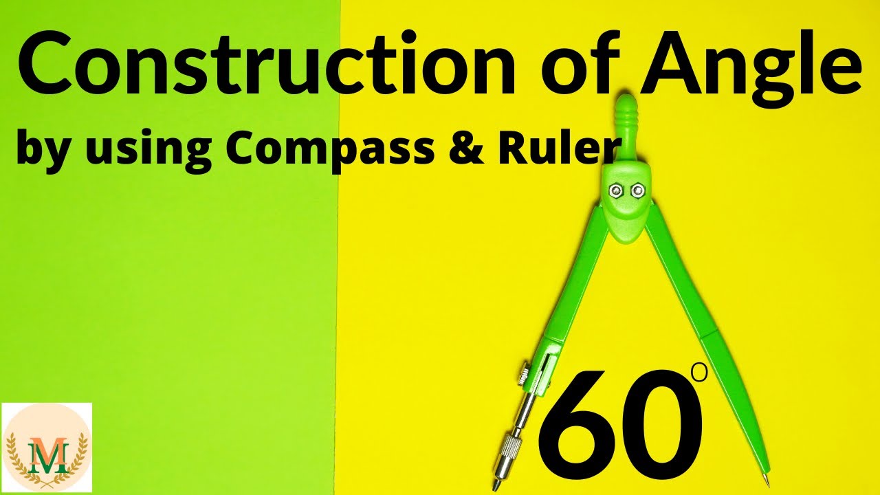 CONSTRUCTION OF ANGLE 60 DEGREE WITHOUT USING PROTRACTOR || USEFUL FOR ...
