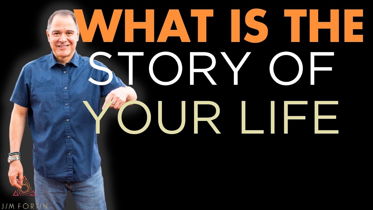 The Jim Fortin Podcast - E3 - What Is The Story Of Your Life - YouTube