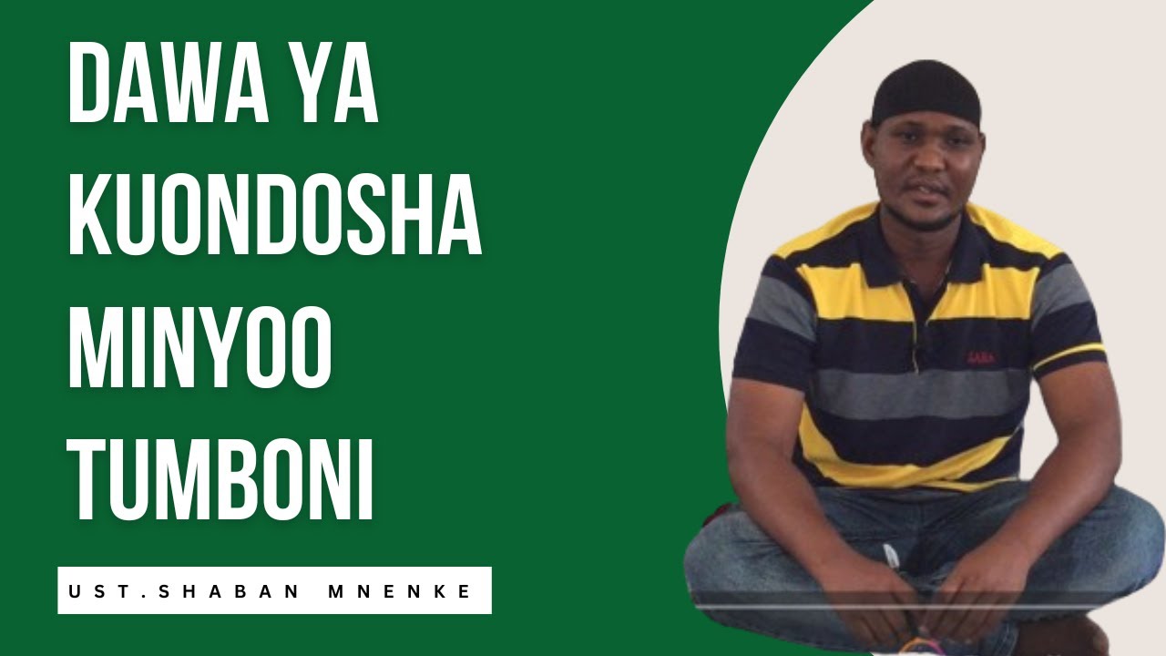DAWA YA KUONDOSHA MINYOO TUMBONI | USTADH SHABAN MNENKE - YouTube