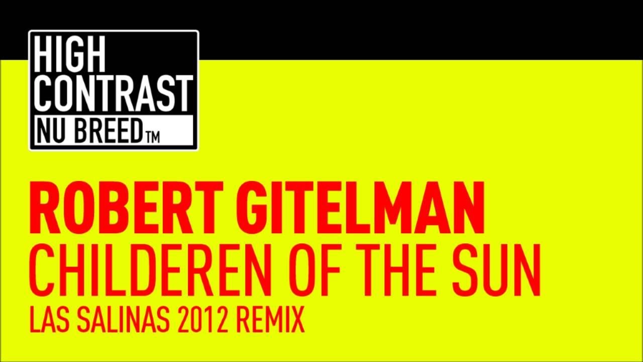Robert Gitelman - Children of the Sun (Las Salinas Remix) [High ...