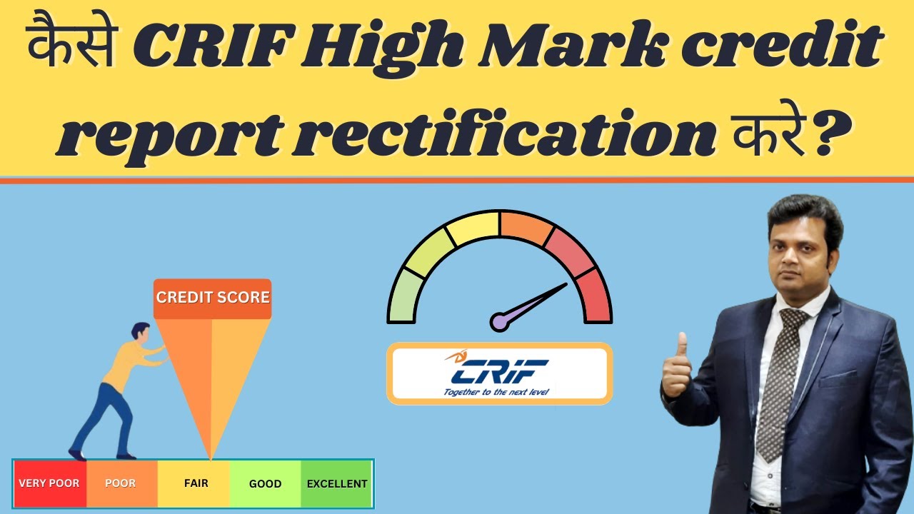 How To Rectify CRIF Highmark Credit Report How To Raise A Dispute