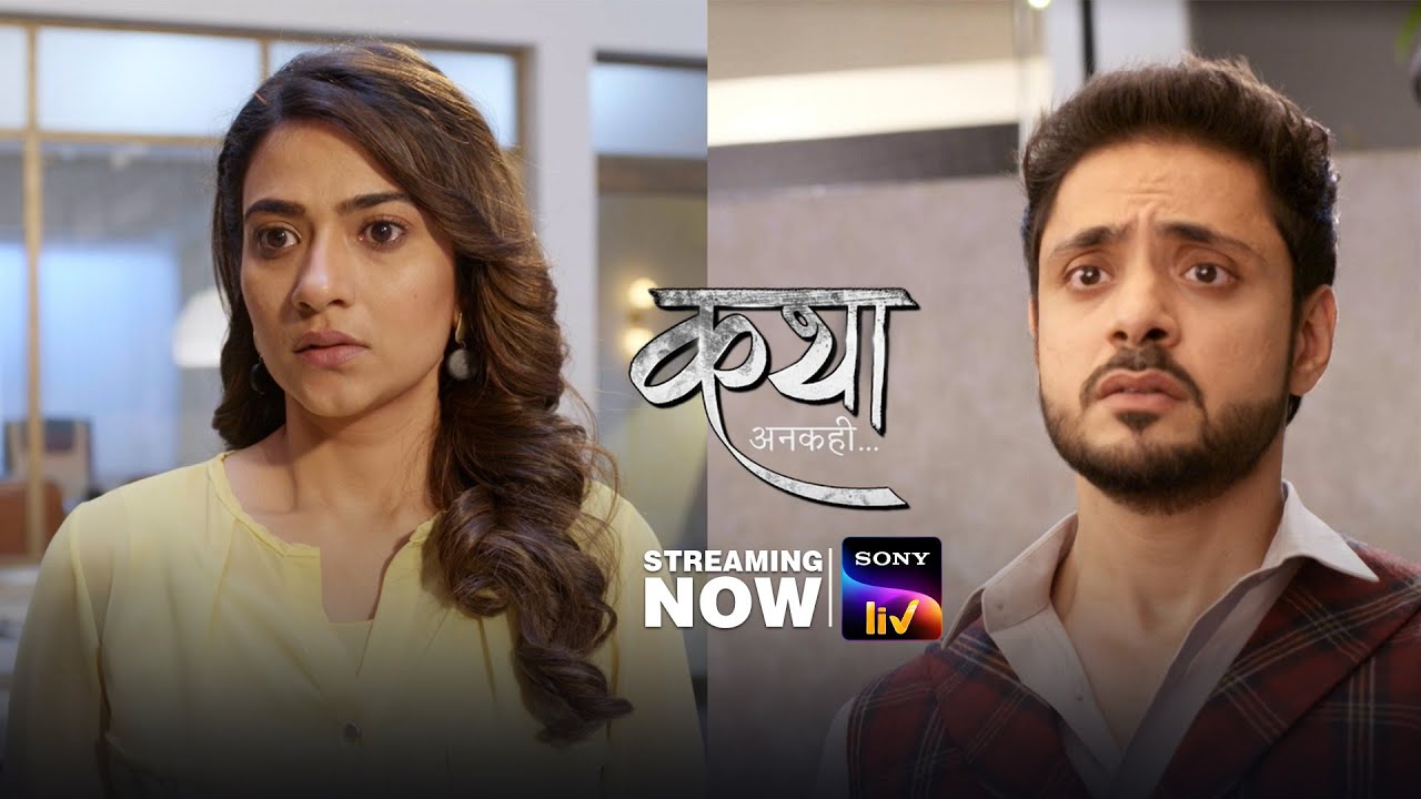 Kathaa Ankahee | Streaming on Sony LIV | Adnan Khan, Aditi Sharma ...