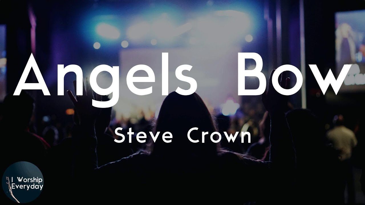 Steve Crown - Angels Bow (Lyric Video) | We lift You high - YouTube
